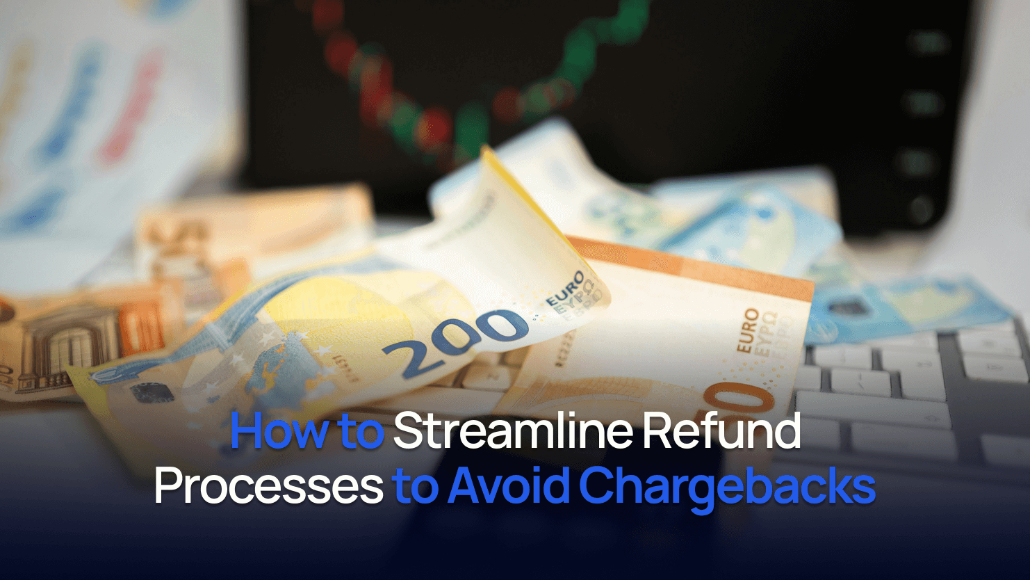 How to Streamline Refund Processes to Avoid Chargebacks (11 Ways)